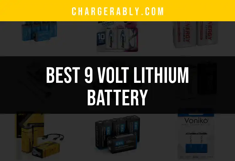 15 Best 9 Volt Lithium Batteries to Power Your Needs
