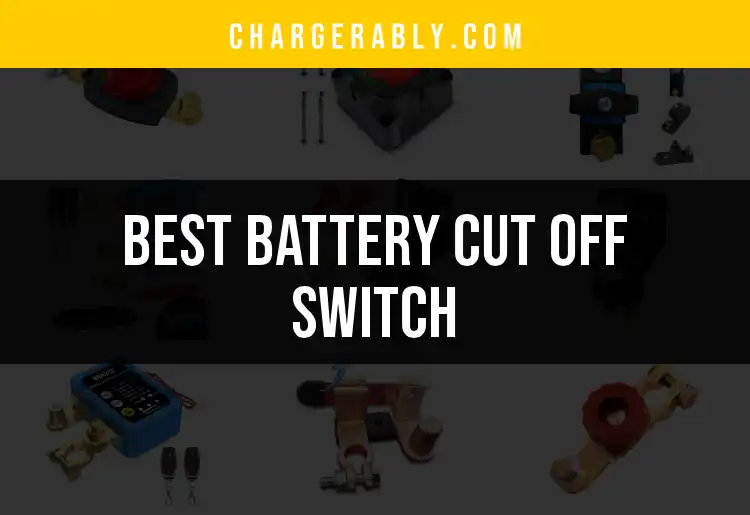 12 Best Battery Cut Off Switches for Every Need