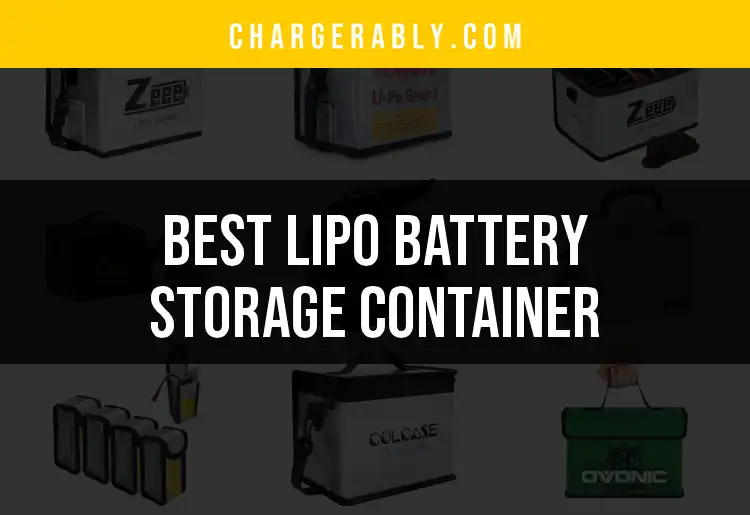 13 Best Lipo Battery Storage Containers for Safe Keeping