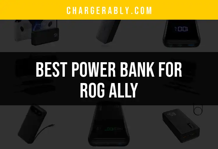 15 Best Power Banks for ROG Ally