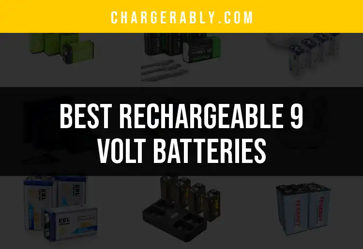 15 Best Rechargeable 9 Volt Batteries to Power Your Devices